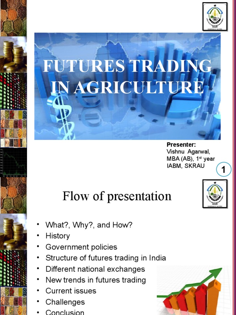 Futures Trading in Agriculture | PDF | Futures Exchange | Palm Oil