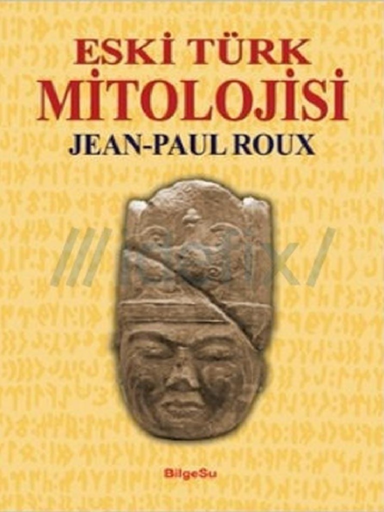 Jean-Paul Roux - Eski Turk Mitolojisi | PDF