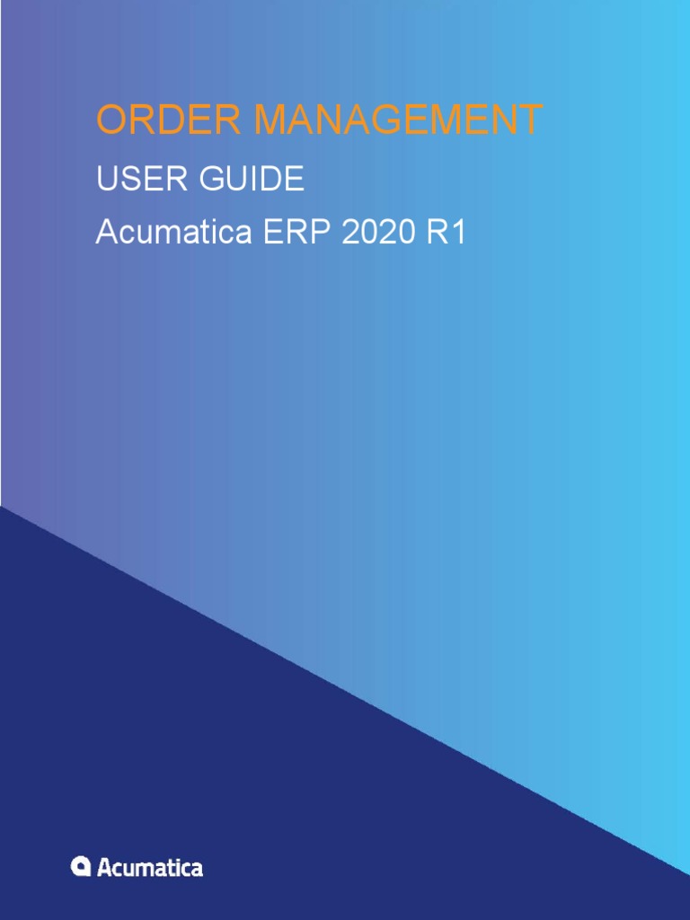 AcumaticaERP 2020 R1 OrderMgmt | PDF | Receipt | Invoice