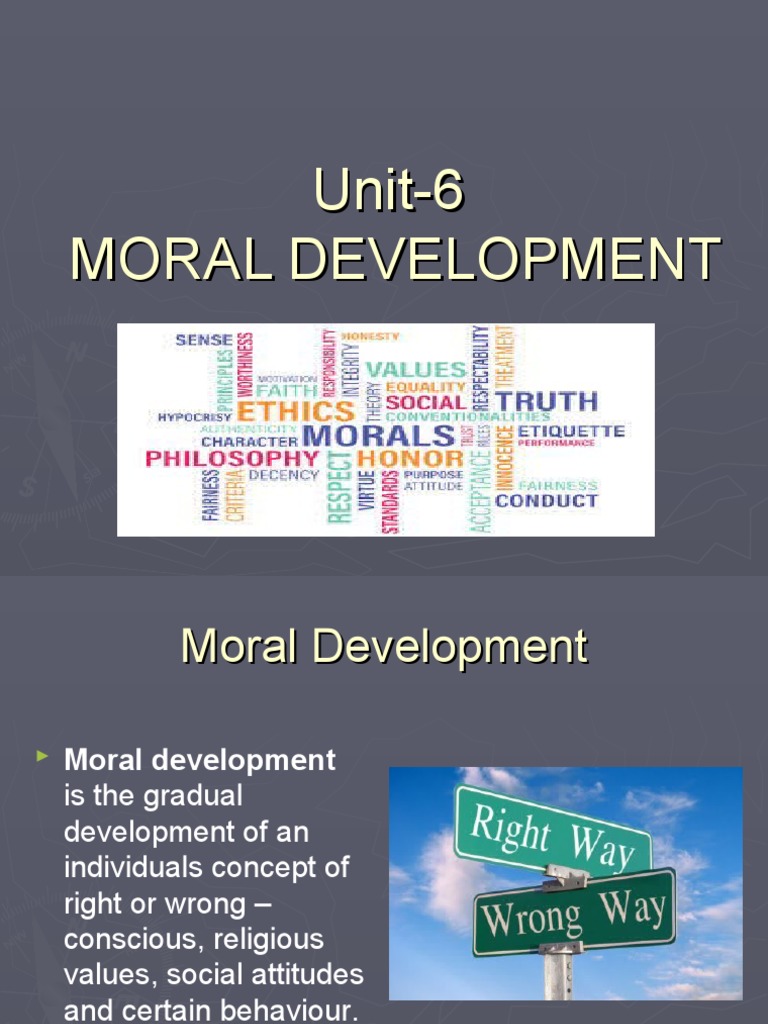 Unit-6 Moral Development | PDF | Morality | Psychology