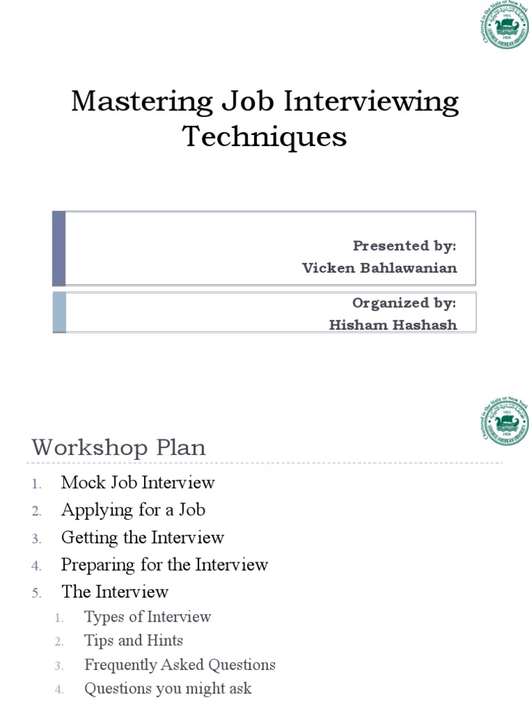 Mastering Job Interviewing Techniques Presented By Vicken Bahlawanian