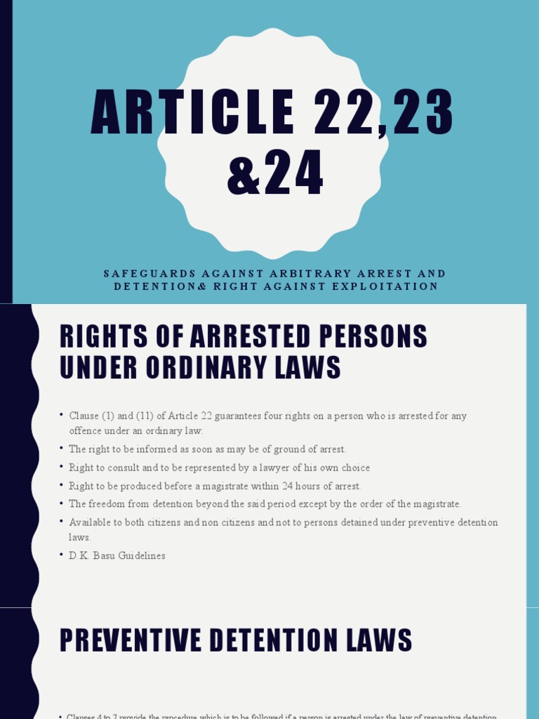 ARTICLE 22,23 &24: Safeguards Against Arbitrary Arrest and Detention& Right Against Exploitation ...
