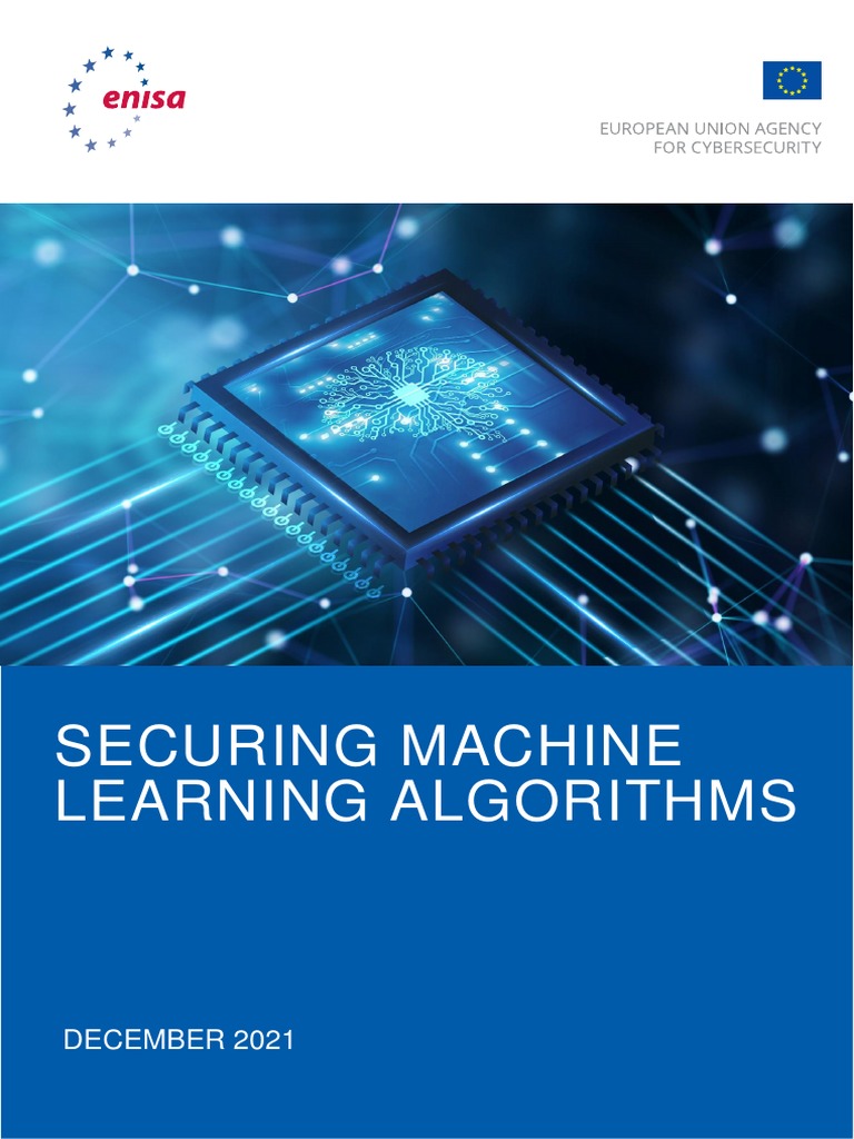 ENISA Report - Securing Machine Learning Algorithms | PDF | Machine Learning | Artificial ...