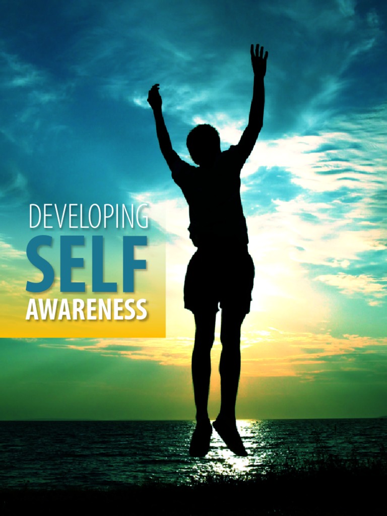 Developing Self Awareness | Download Free PDF | Self Awareness ...