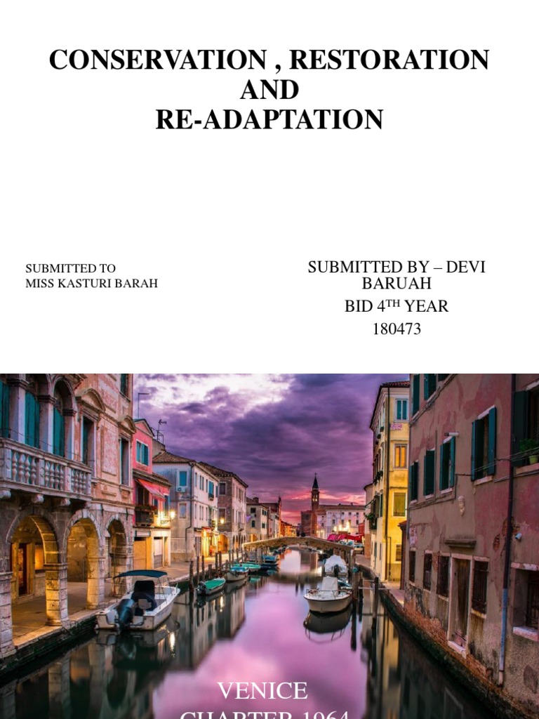Conservation, Restoration AND Re-Adaptation: Submitted by - Devi Baruah ...