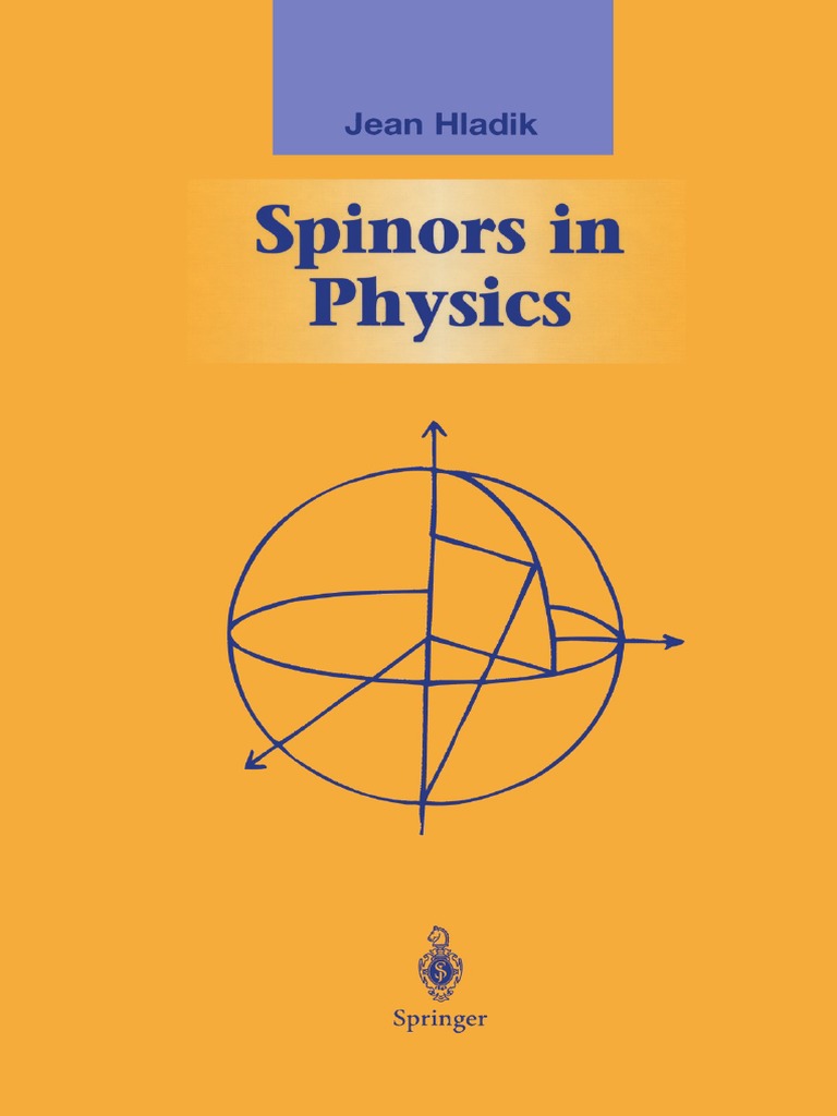 Spinors in Physics, Jean Hladik ISBN 978-1-4612 1488 5 | PDF | Matrix ...