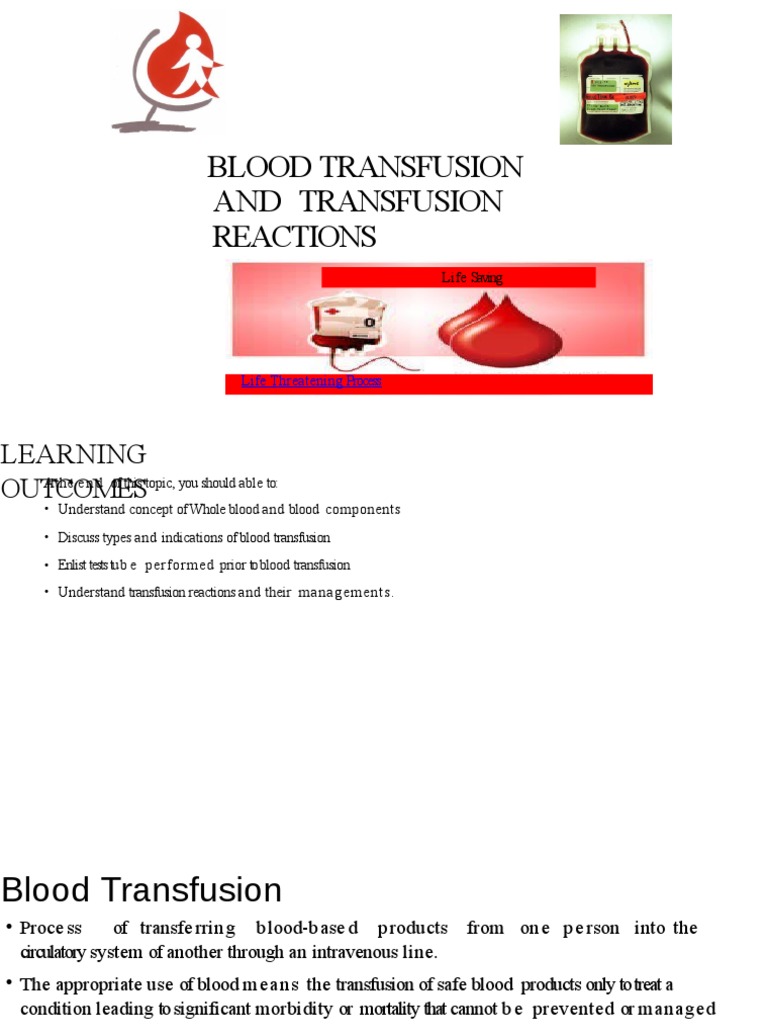 Blood Transfusion and Transfusion Reactions: Life Threatening Process ...