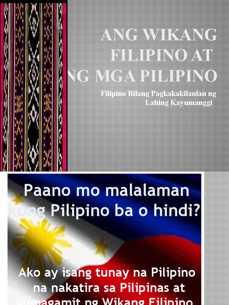 Ang WIkang FIlipino at Ang Mga Pilipino | PDF