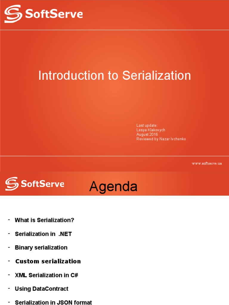 Introduction To Serialization: Last Update: Lesya Klakovych August 2016 Reviewed by Nazar ...