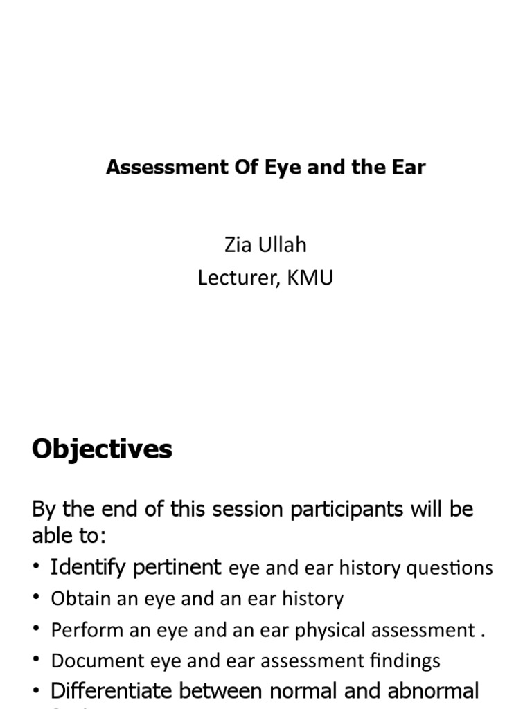 Eye and Ear Assessment Guidelines | PDF | Physical Examination | Cornea