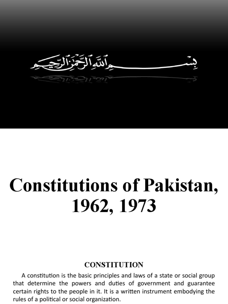 Pakistan Constitutions: 1962 & 1973 Overview | PDF | Government ...