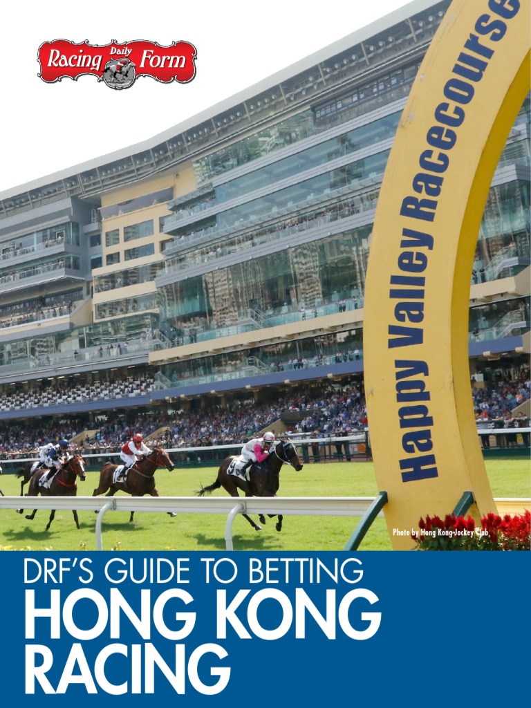 DRF'S Guide To Betting: Hong Kong Racing | PDF | Horse Racing ...