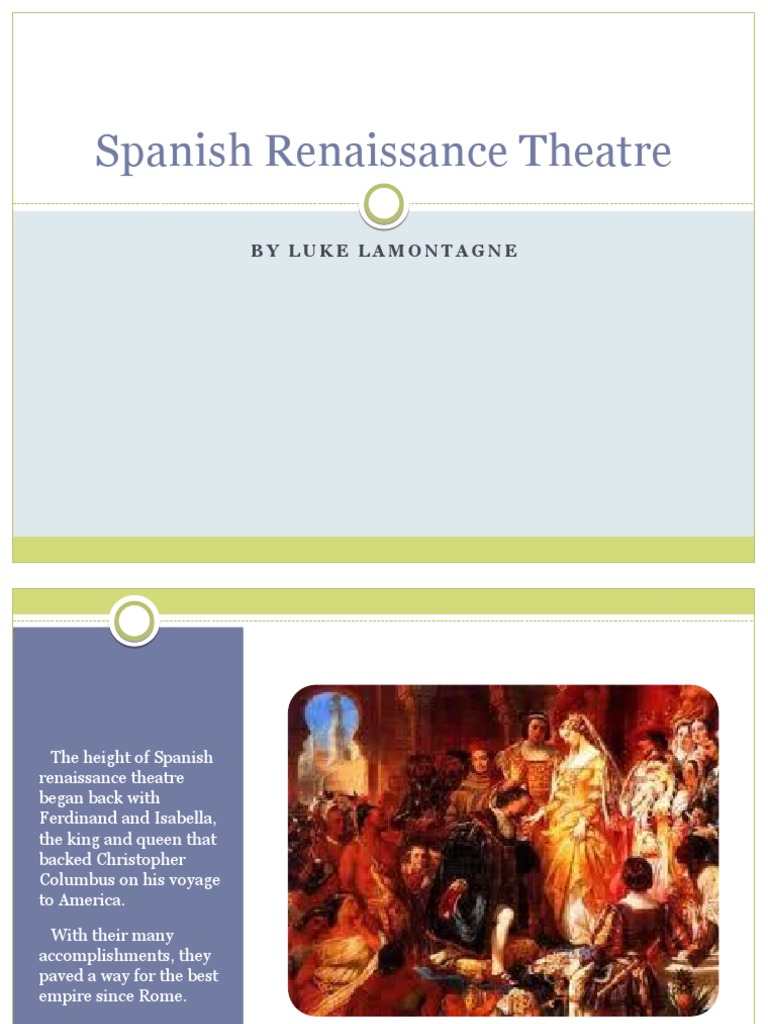 Spanish Renaissance Theatre: by Luke Lamontagne | PDF | Art | History
