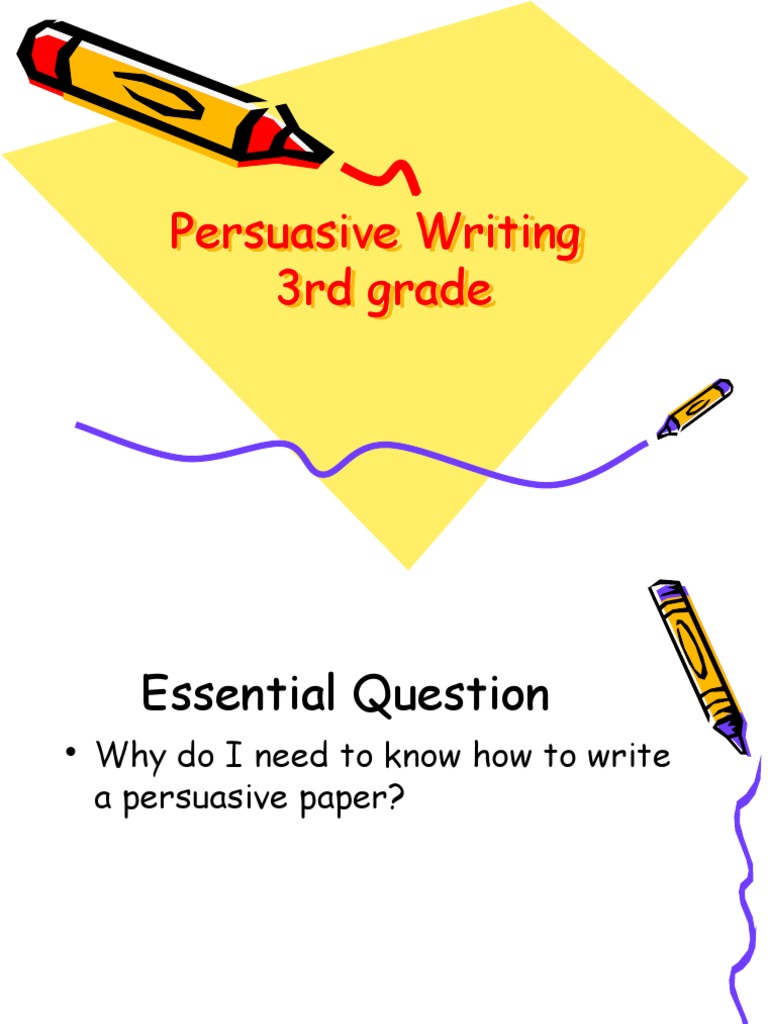 Persuasive Writing Powerpoint 5th Grade | PDF | Persuasion | Writers