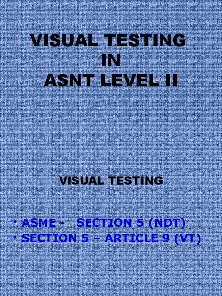 Visual Testing IN Asnt Level Ii | PDF | Nondestructive Testing ...