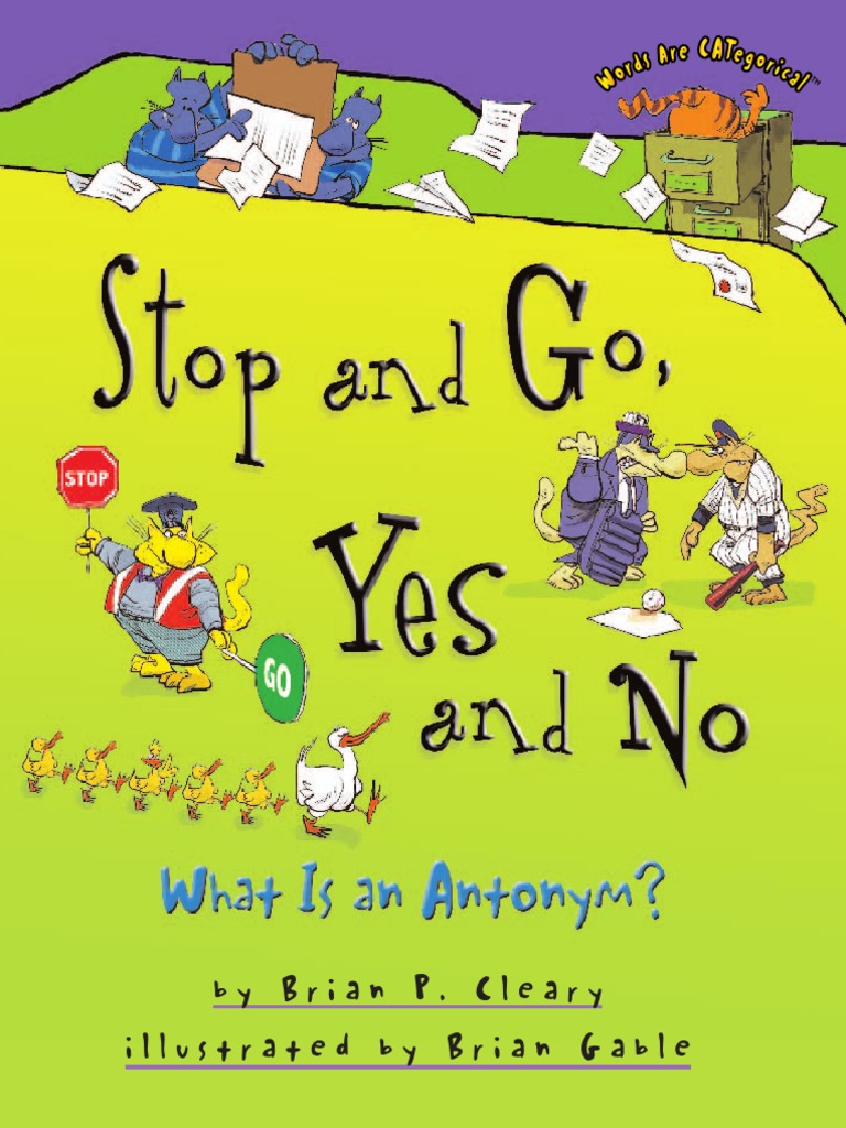 Stop and Go, Yes and No - What Is An Antonym (2008) | PDF | Linguistics ...