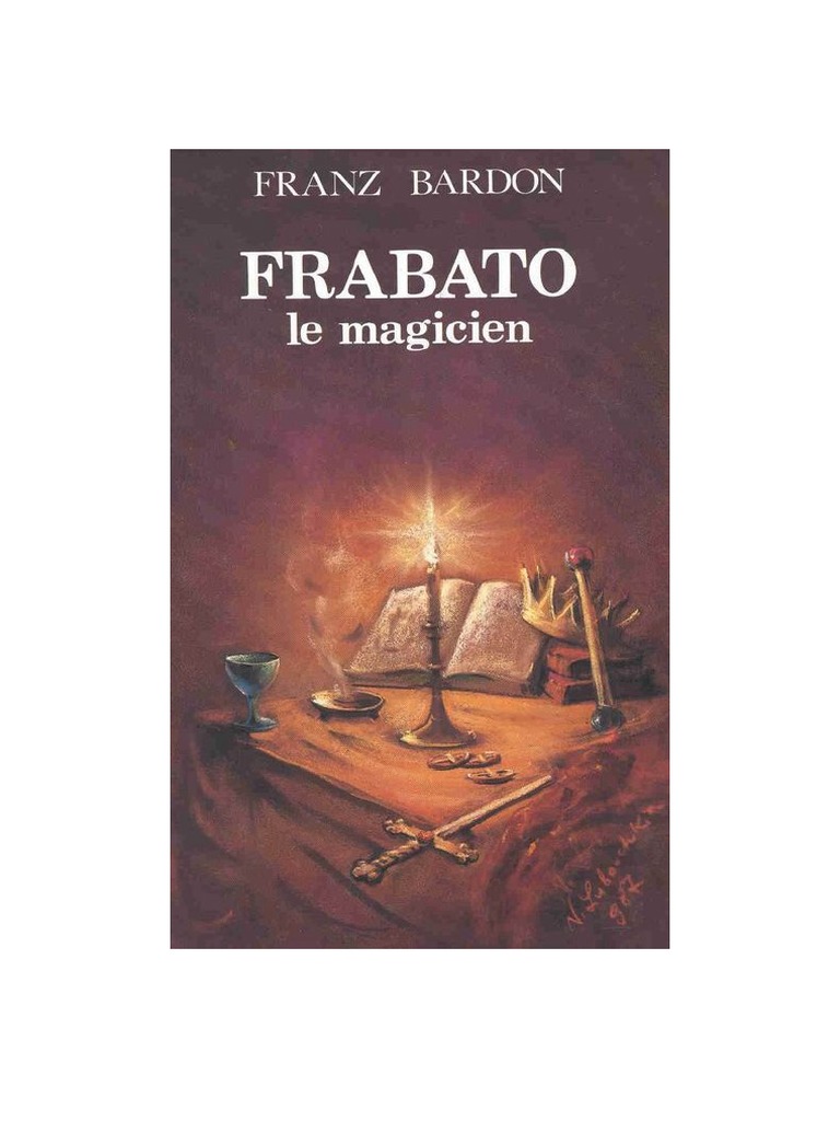 Frabato Le Magicien by Franz, Bardon | PDF