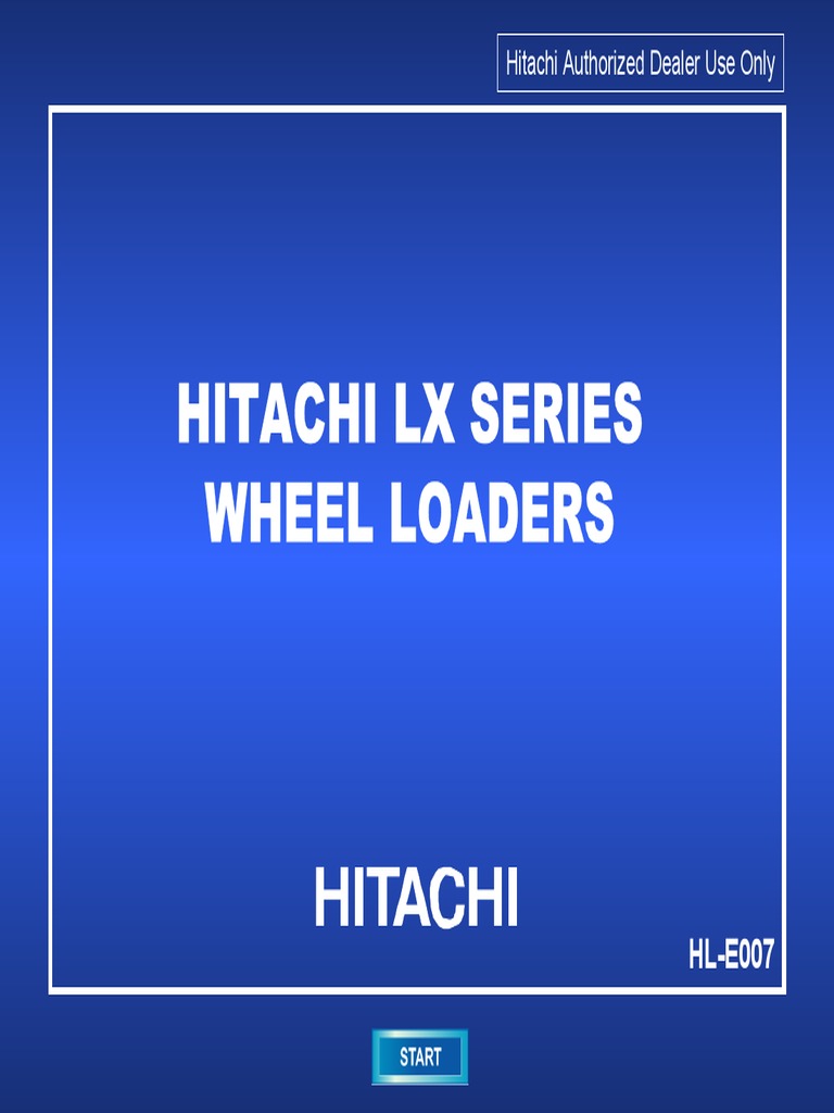 Hitachi LX Series Wheel Loaders: Hitachi Authorized Dealer Use Only ...