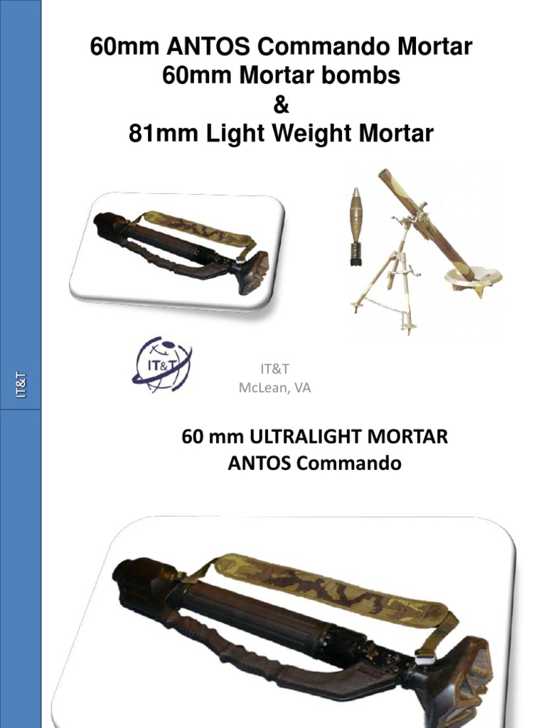 60mm ANTOS Commando Mortar 60mm Mortar Bombs & 81mm Light Weight Mortar | PDF | Mortar (Weapon ...