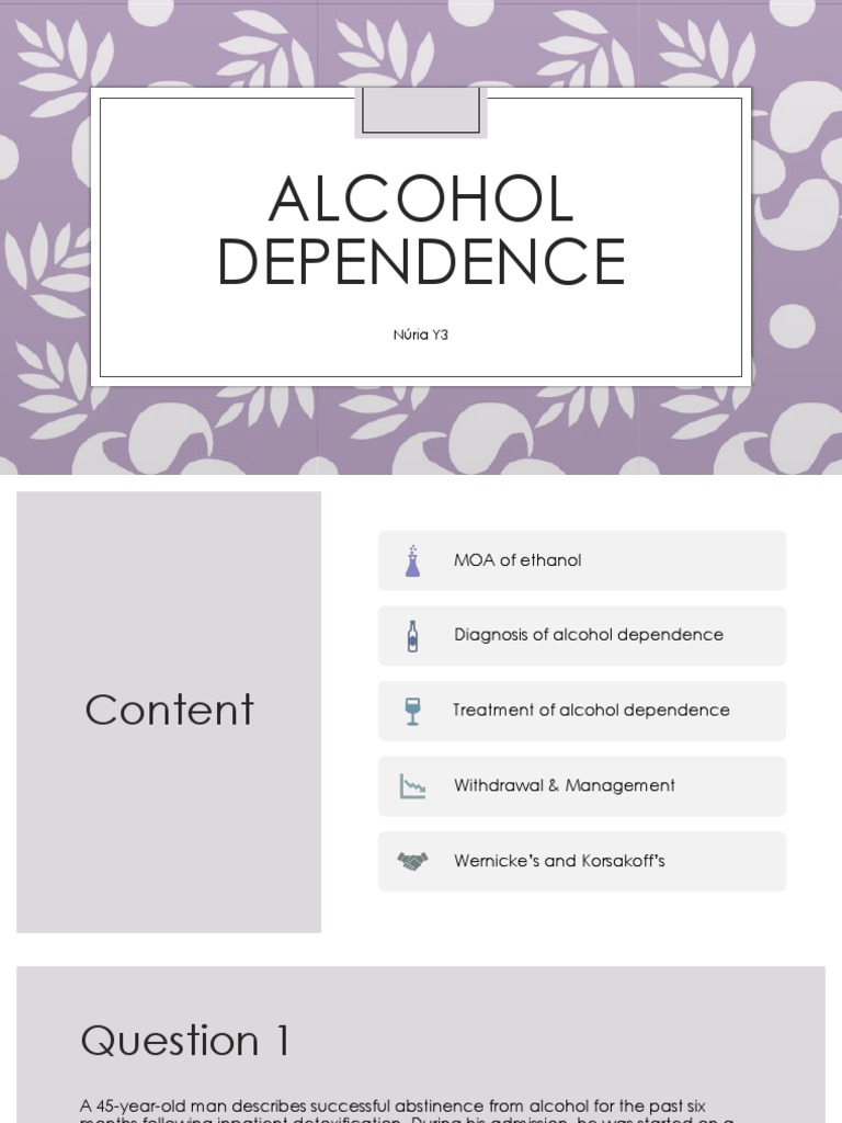 Alcohol Dependence | PDF | Clinical Medicine | Drugs Acting On The ...