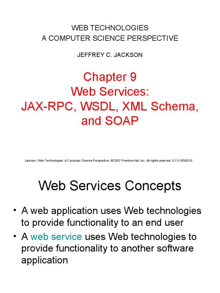 Web Services: JAX-RPC, WSDL, XML Schema, and SOAP: Web Technologies A Computer Science ...