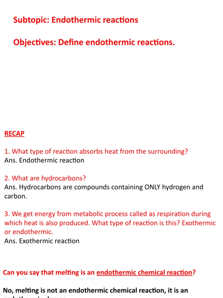 Subtopic: Endothermic Reactions Objectives: Define Endothermic ...