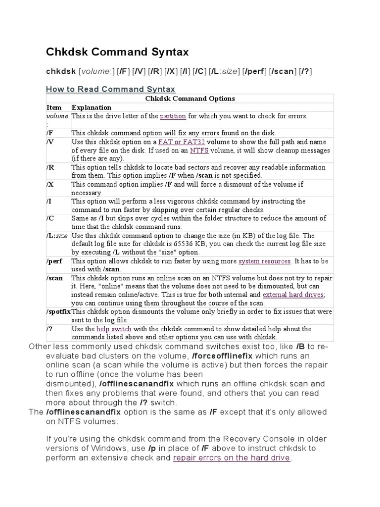 CHKDSK Command Syntax: CHKDSK (Volume:) (/F) (/V) (/R) (/X) (/I) (/C ...