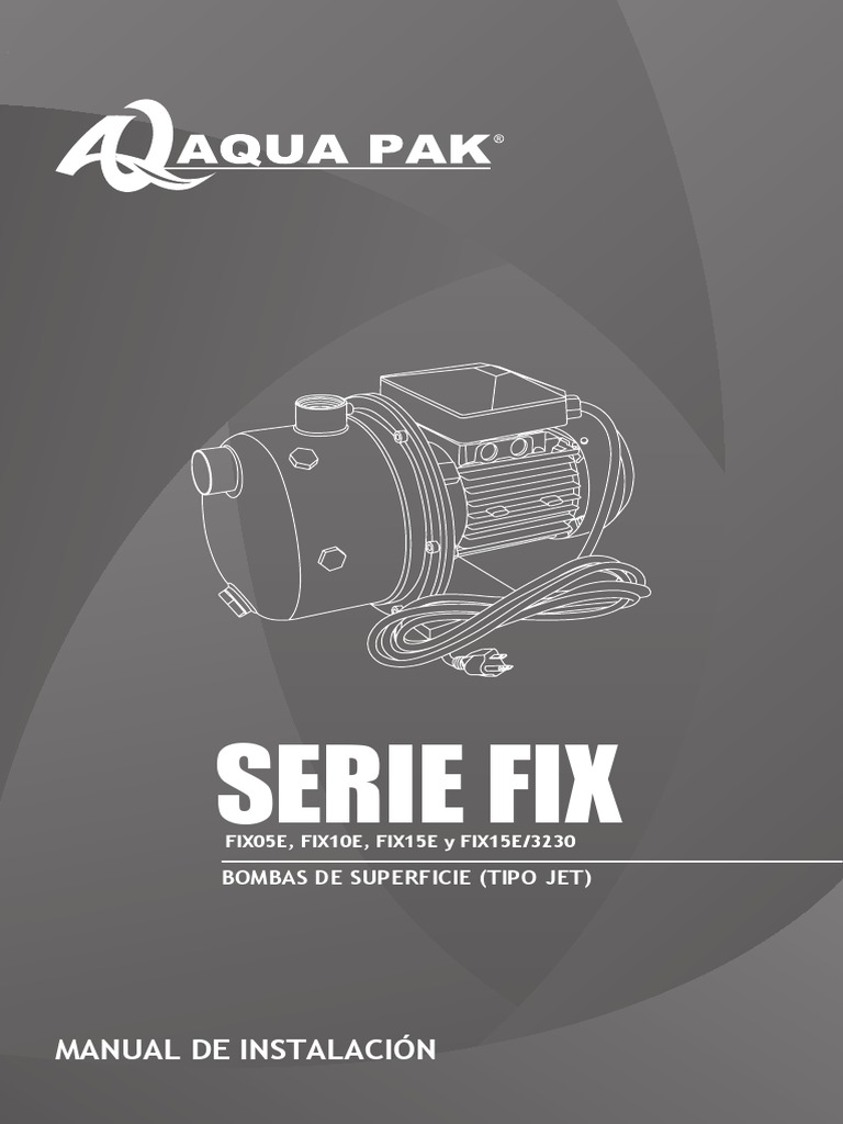 Manual de Instalacion Aqua Pak Serie Fix | PDF | Bomba | Agua