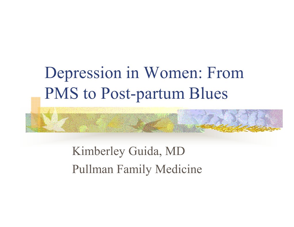 Depression in Women: From PMS To Post-Partum Blues: Kimberley Guida, MD ...