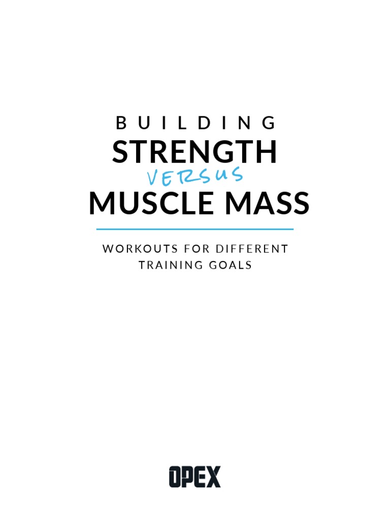 Building Strength vs. Muscle Mass PDF Opex | PDF | Strength Training ...