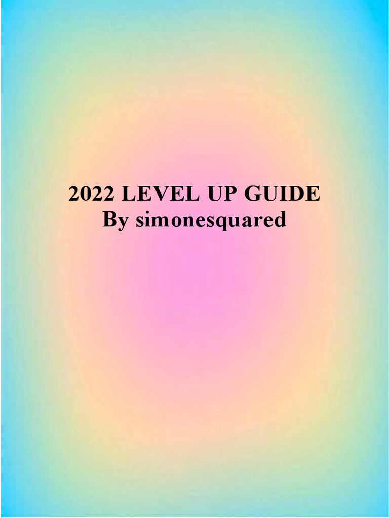 2022 Level Up Guide by Simonesquared | PDF