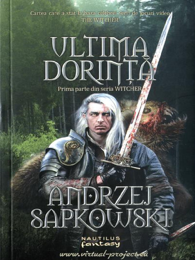 Andrzej Sapkowski The Witcher 1 Ultima Dorinta v1 0 | PDF