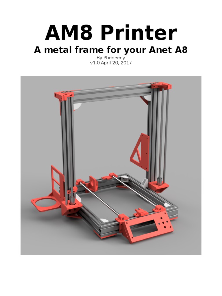 AM8 Printer: A Metal Frame For Your Anet A8 | PDF | Screw | Belt ...