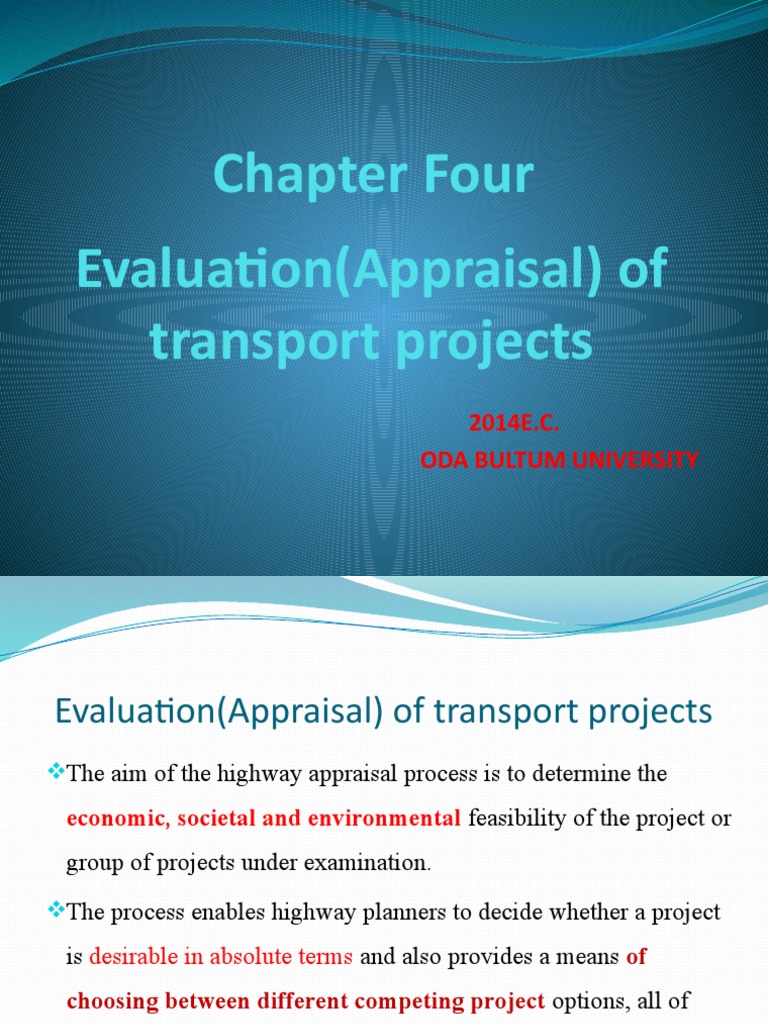 Chapter Four Evaluation (Appraisal) of Transport Projects: 2014E.C. Oda ...