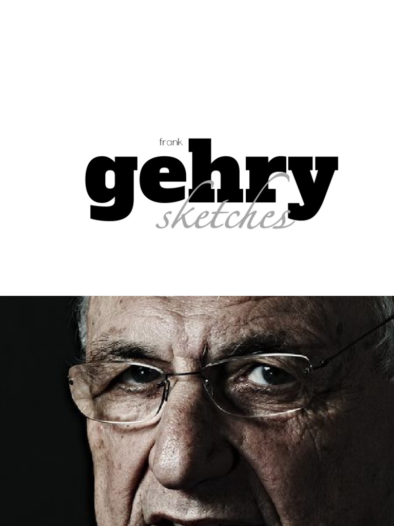 Frank Gehry's Architectural Sketches and Unconventional Design Process ...