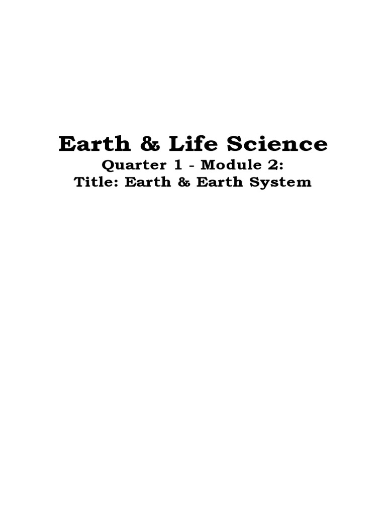Earth & Life Science: Quarter 1 - Module 2: Title: Earth & Earth System ...