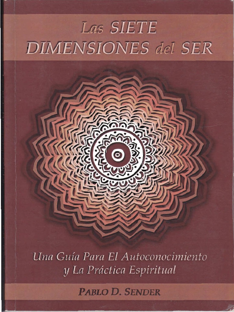 Las Siete Dimensiones Del Ser - Pablo Sender | PDF