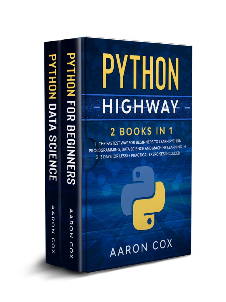 Python Highway 2 Books In 1 The Fastest Way For Beginners To Learn Python Programming Data