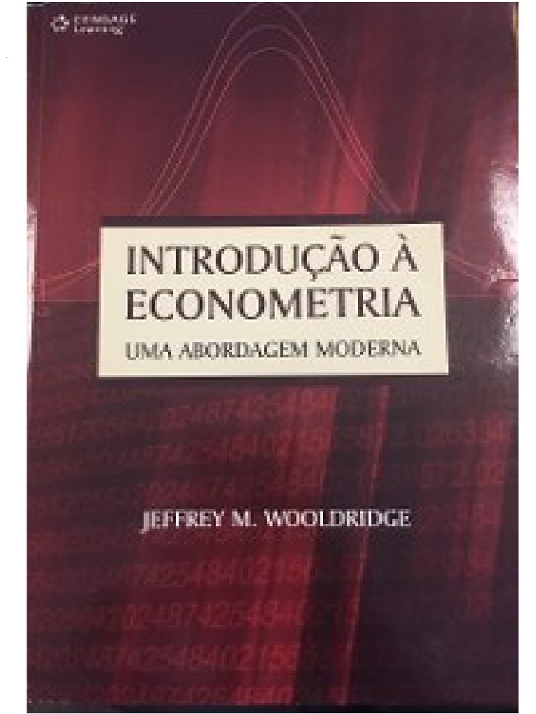 Introducao A Econometria Uma Abordagem Moderna Jeffrey M Wooldridge | PDF