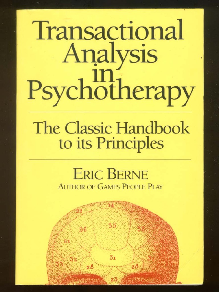 Transactional Analysis in Psychotherapy - Eric Berne | PDF