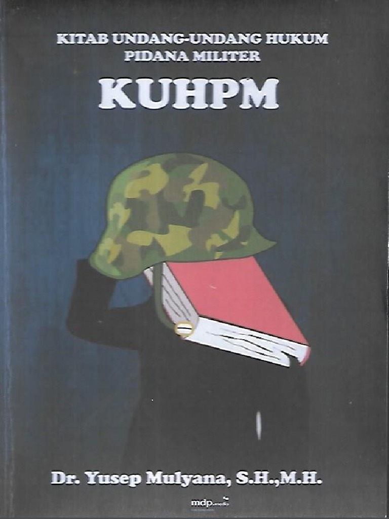 Kitab Undang Undang Hukum Pidana Militer KUHPM | PDF