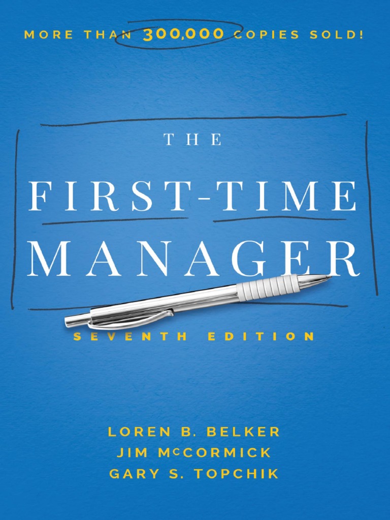 The First-Time Manager by Loren B. Belker Jim McCormick Gary S. Topchik ...