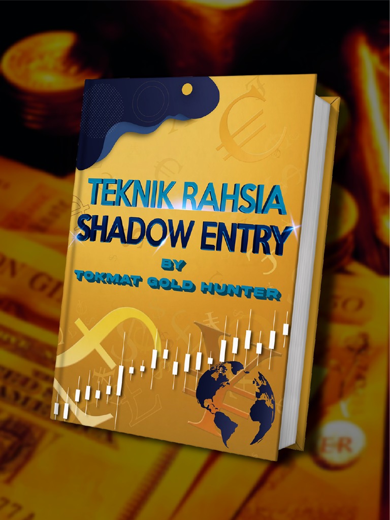 Teknik Rahsia Shadow Entry by Tokmat Gold Hunter | PDF
