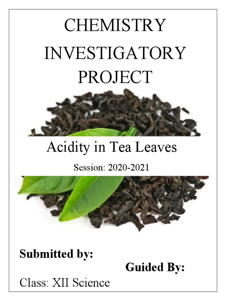 Chemistry Investigatory Project: Acidity in Tea Leaves | PDF | Tea | Drink