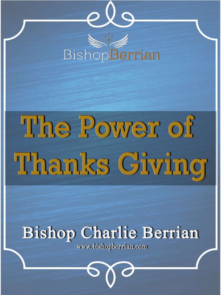 The Power of Thanksgiving Explained | PDF | Gratitude | Prayer