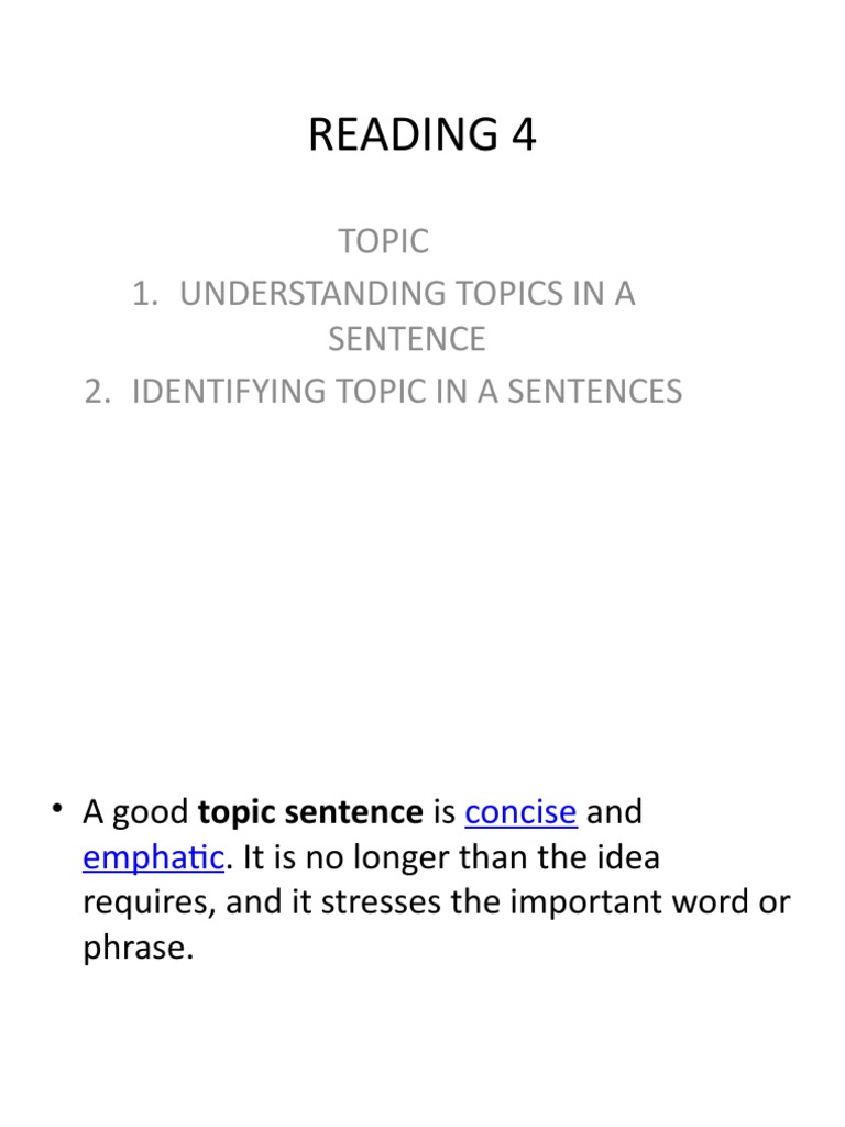 Reading 4: Topic 1. Understanding Topics in A Sentence 2. Identifying ...
