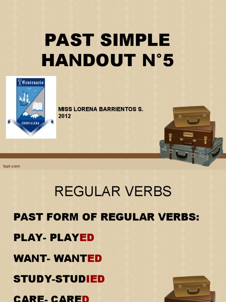 Past Simple Handout N°5: Miss Lorena Barrientos S. 2012 | PDF ...
