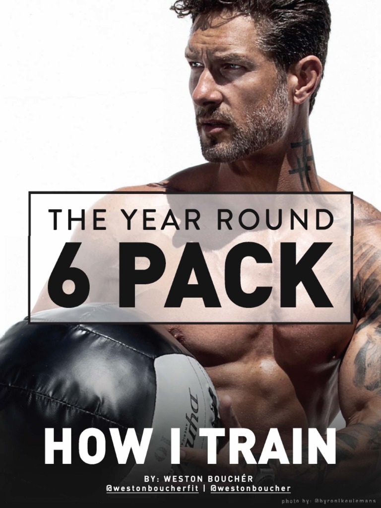THE YEAR ROUND 6 PACK - How I Train - 2019 Edition | PDF | Weight ...