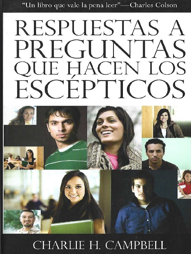 Respuestas A Preguntas Que Hacen Los Escépticos (Charlie H. Campbell ...