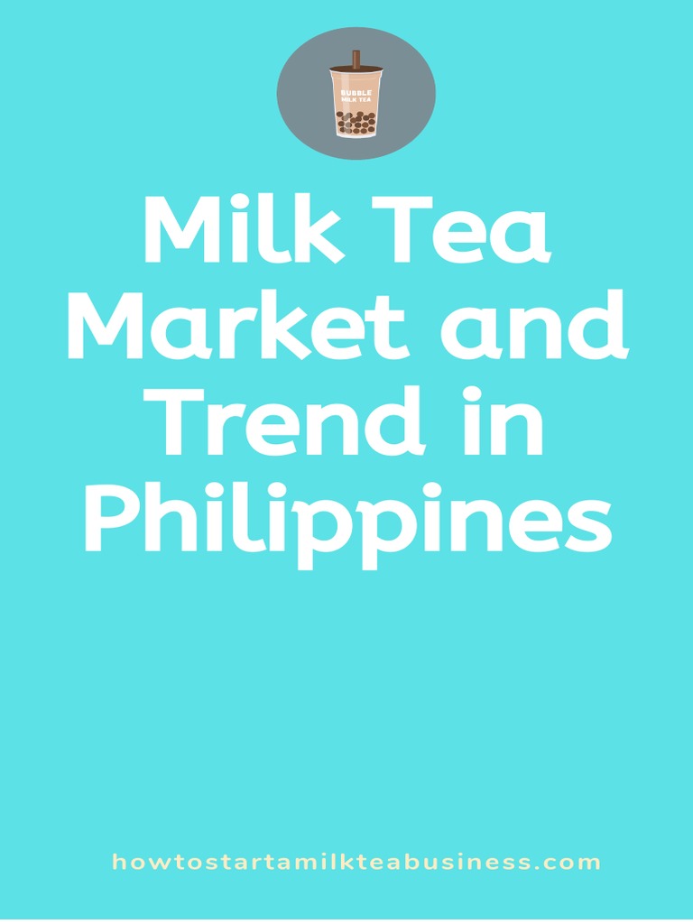 Milk Tea Market and Trend in Philippines | PDF | Tea | Drink